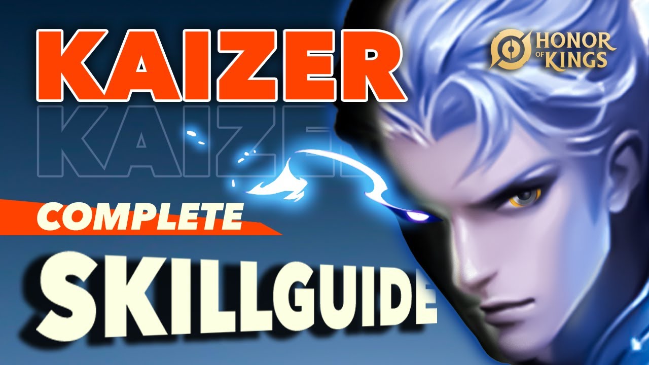 YOU WILL MASTER KAIZER AFTER WATCHING THIS | KAIZER COMPLETE SKILLGUIDE 2024 | HONOR OF KINGS ...