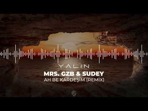 Yalın - Ah Be Kardesim (Mrs.GZB Remix) Keyifli Dinlemeler.