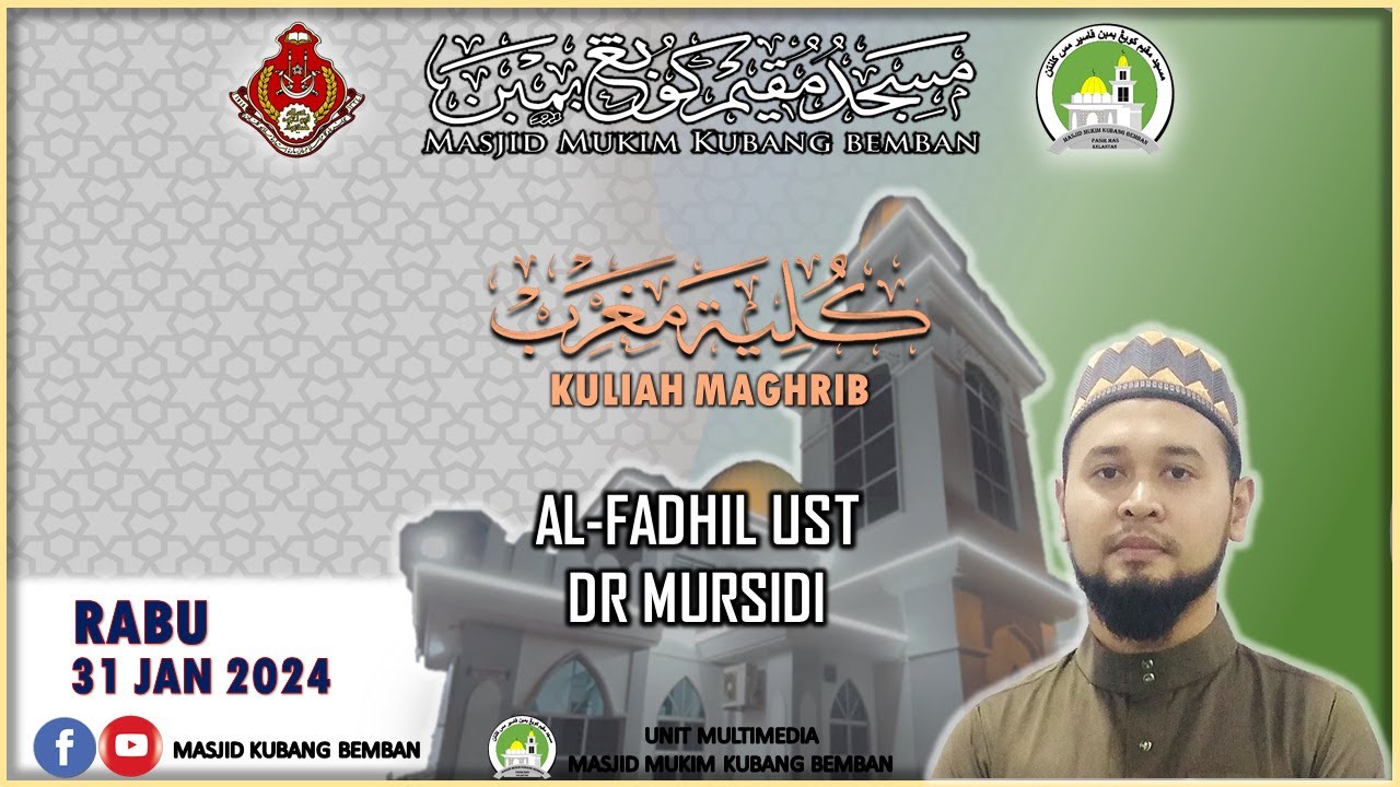 ((LIVE)) KULIAH MAGHRIB MASJID KUBANG BEMBAN - AL FADHIL UST DR AHMAD ...