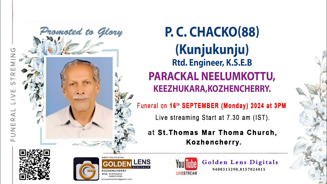 Promoted to Glory-P. C. Chacko(88) (Kunjukunju) Parackal Neelumkottu ...