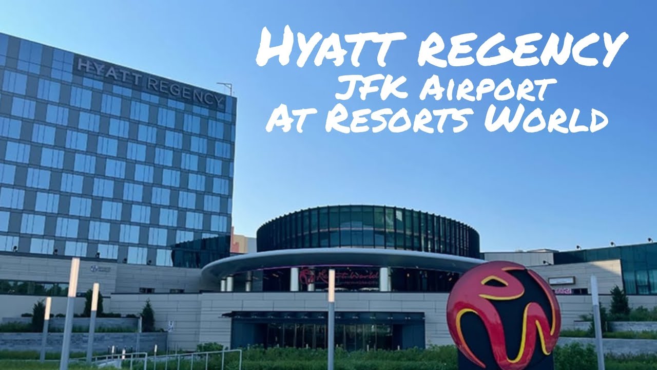 HYATT REGENCY JFK AIRPORT AT RESORTS WORLD NEW YORK CITY - YouTube