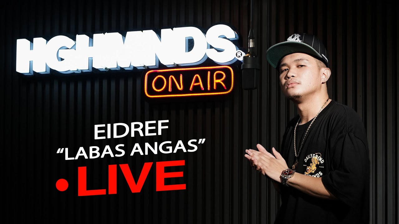Eidref | LABAS ANGAS (HGHMNDS On Air) - YouTube