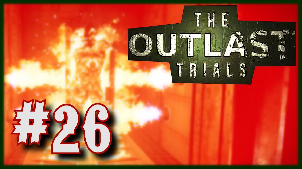KERNTHERAPIE: VERDIRB DEN FUTTERMANN | THE OUTLAST TRIALS | #26 - YouTube