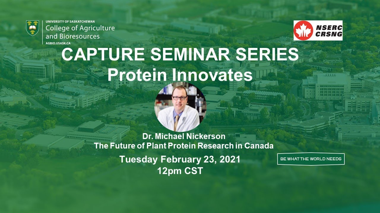 Capture Seminar Series - Protein Innovates: Michael Nickerson, USask ...