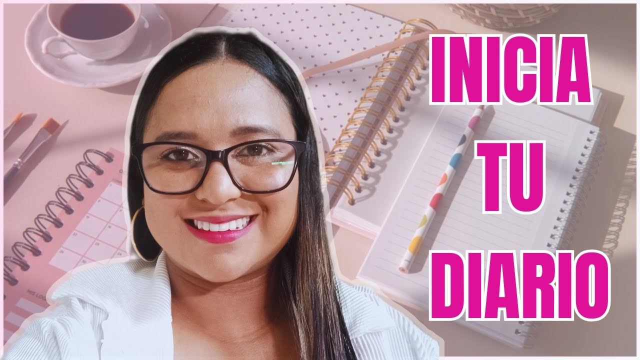 ¿Cómo comenzar a ESCRIBIR un DIARIO personal ? (JOURNALING)👌📖 ️ - YouTube