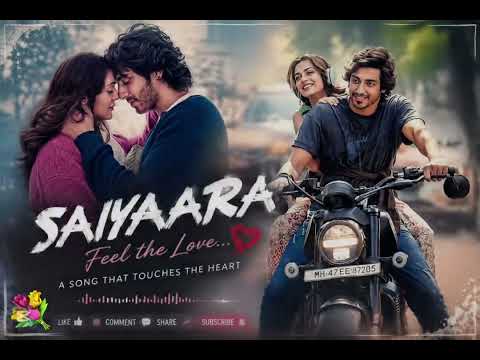 SAIYAARA | Hindi Love Song 