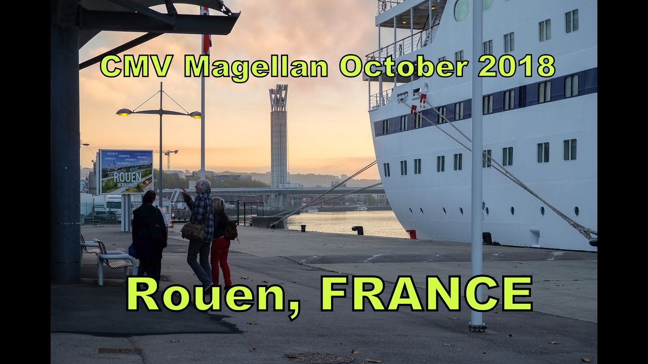 CMV Magellan Cruise October 2018 - Rouen, France - YouTube