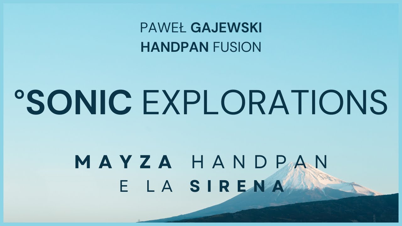 Live Handpan Music (Sonic Explorations) | played by Paweł Gajewski) - YouTube