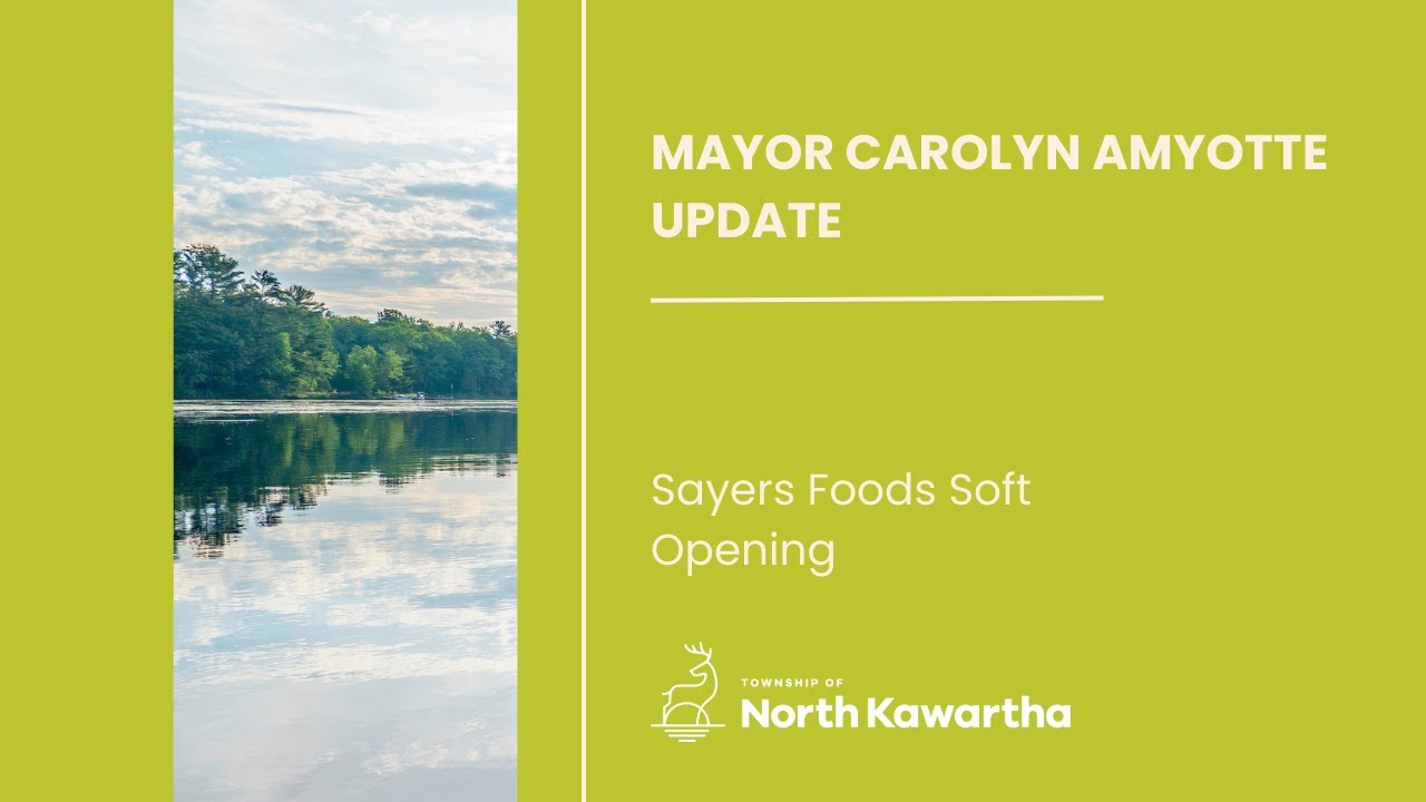 Mayor Carolyn Amyotte Video Update - Sayers Foods Soft Opening on March ...