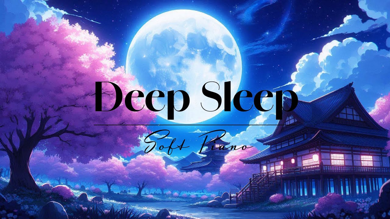 Sleep Tones 💤Achieve Deep Rest & Emotional Harmony 🌙 Calm Piano Music ...