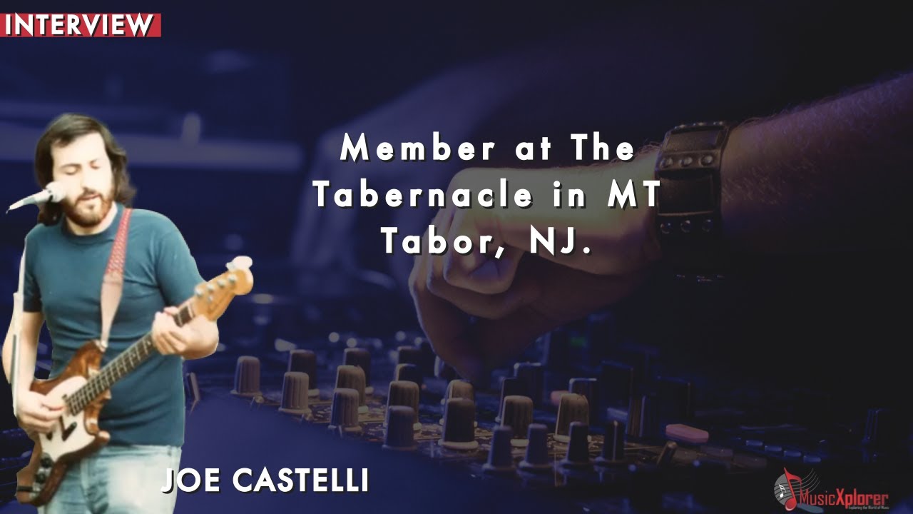 MusicXplorer W/Joe Castelli - "At The Tabernacle" Chief Sound Engineer ...