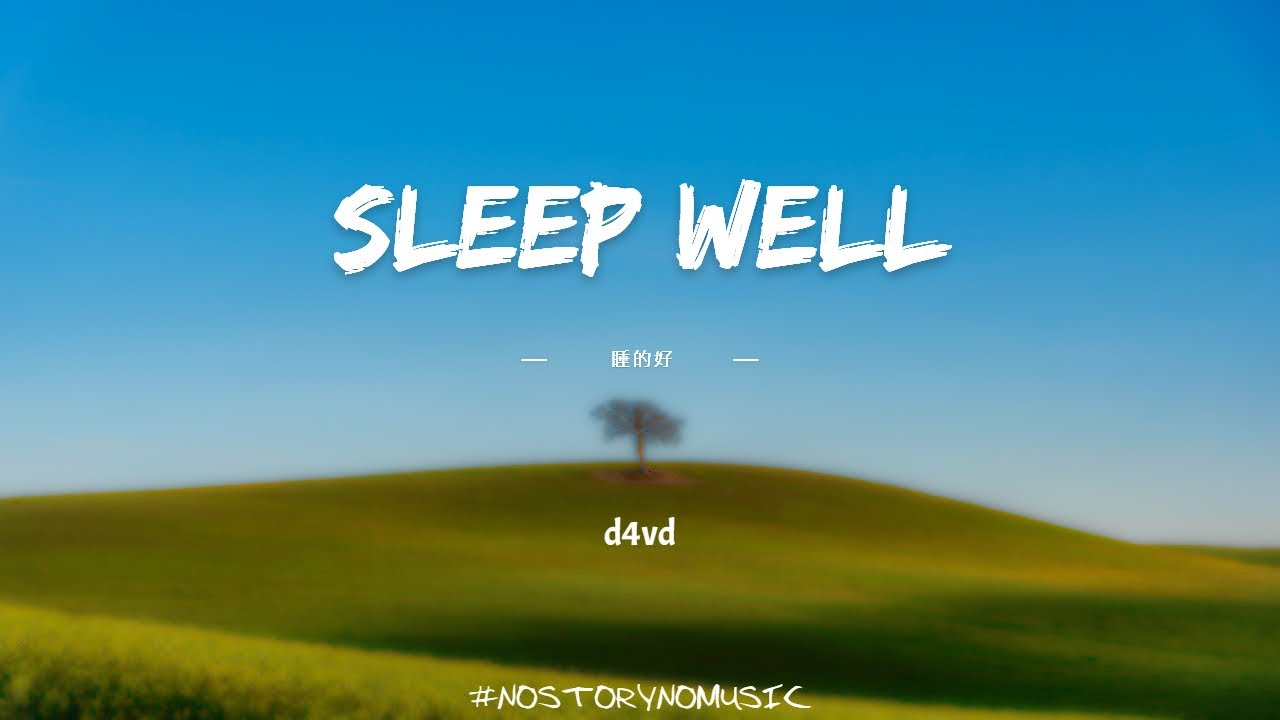 d4vd - Sleep Well 睡的好 ｜你會每天晚上都想起我嗎？在你入睡之前。｜ 中英歌詞 Lyrics - YouTube