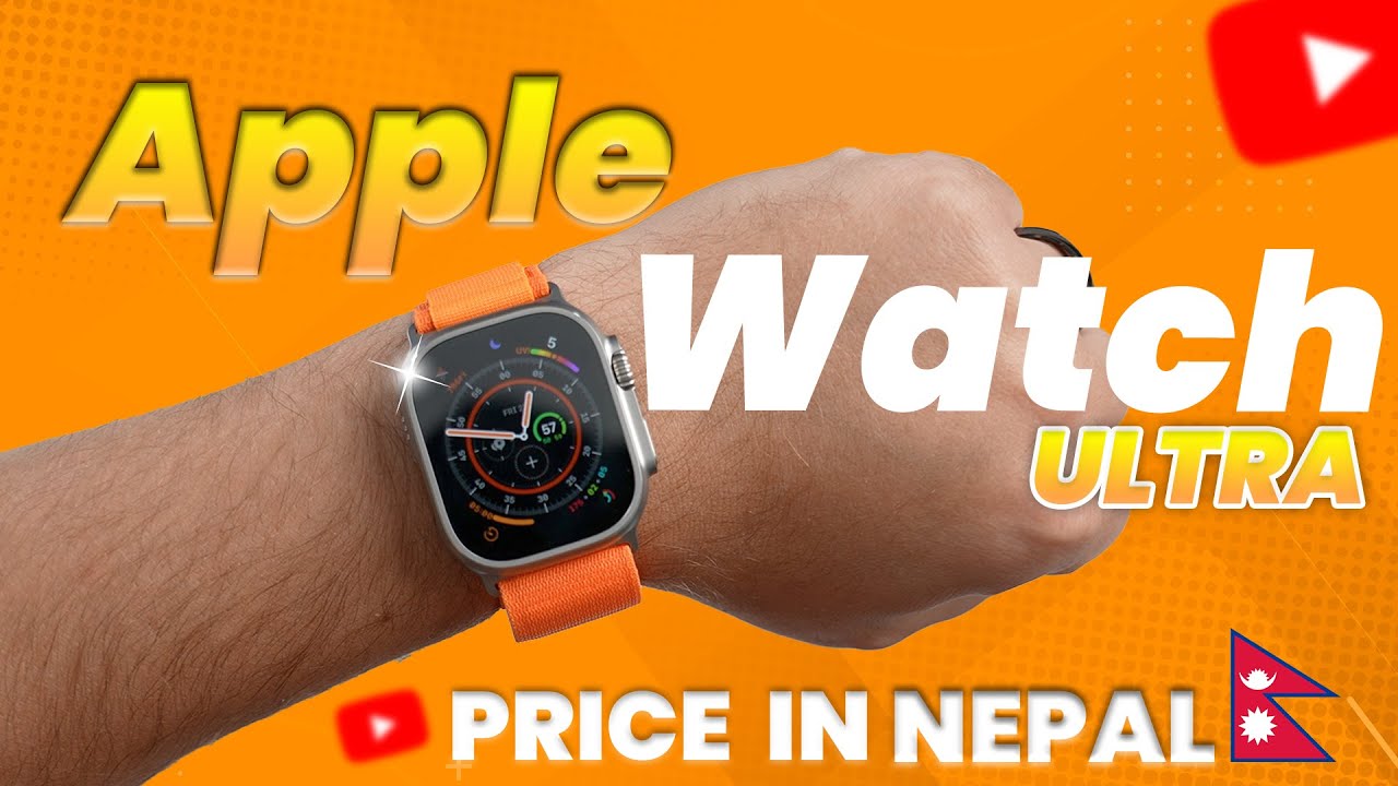 Apple Watch Ultra || Price in Nepal || Specification || SochTech - YouTube