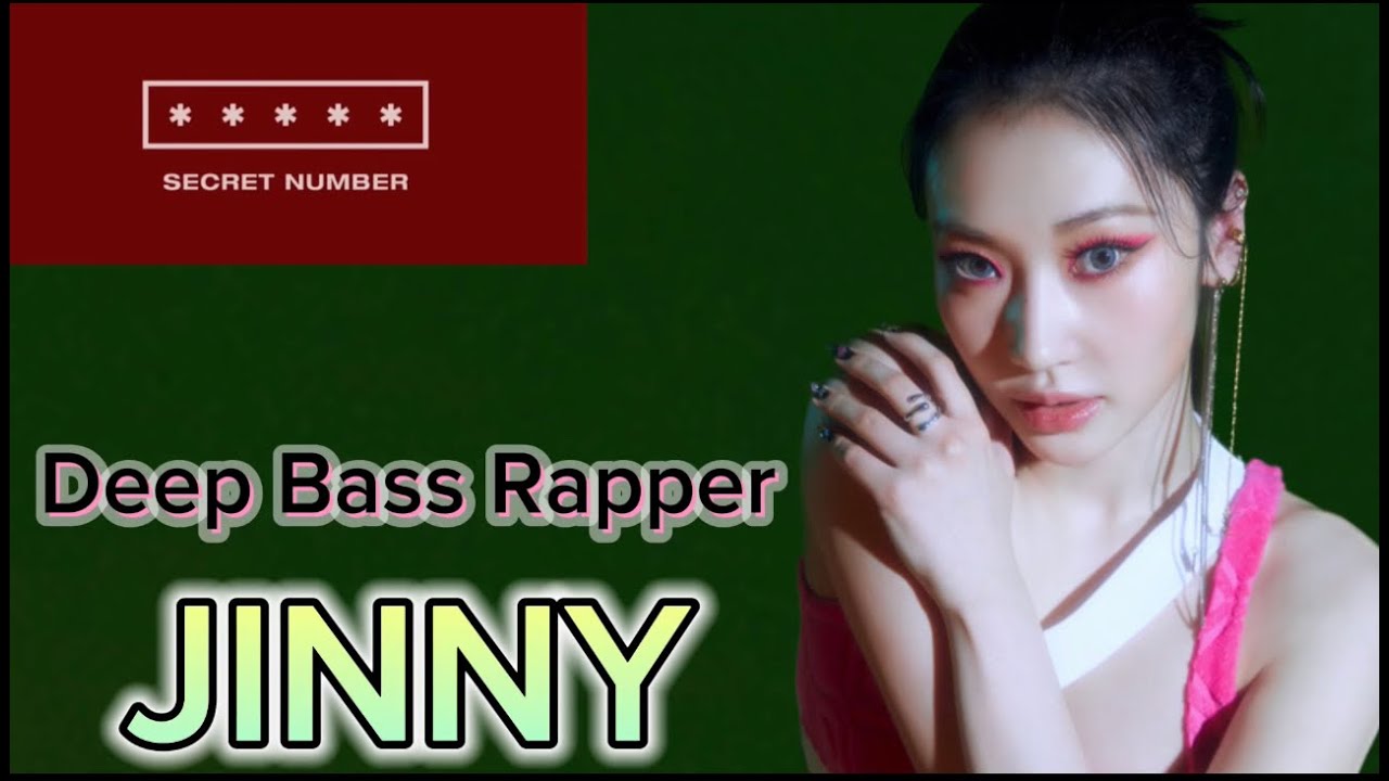 【SECRET NUMBER】Deep Voice Rapper JINNY - YouTube