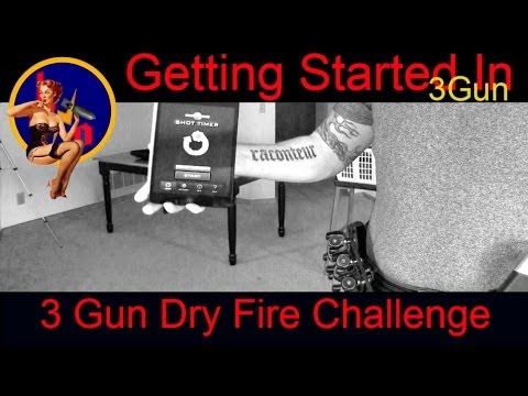 Getting Started in 3 Gun, 30 Day 3 Gun Dry Fire Challenge, 3 Gun Dry ...