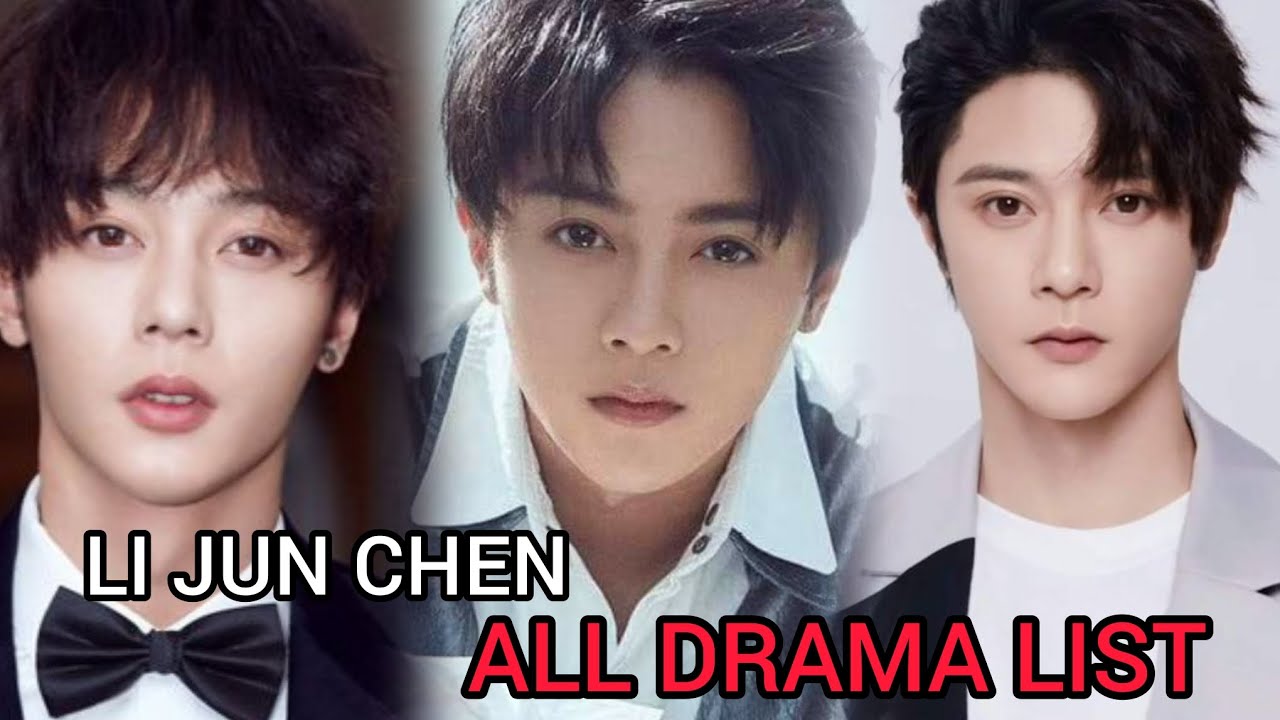 LI JUN CHEN TOP DRAMA LIST - YouTube