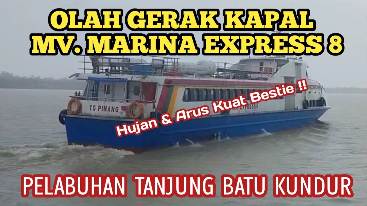 OLAH GERAK KAPAL MARINA Express 8 Ketika Hujan Deras Di Pelabuhan ...