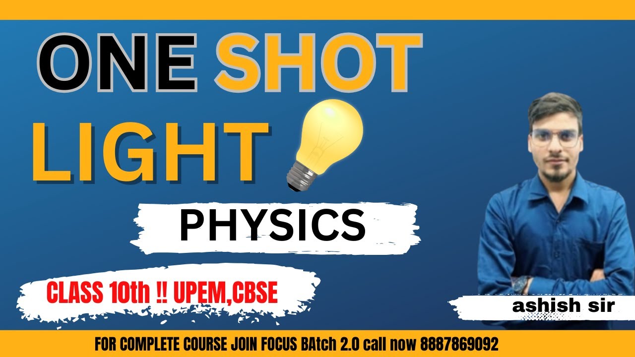 LIGHT|| COMPLETE ONESHOT || PHYSICS || CLASS 10TH || SCIENCE || UPEM ...
