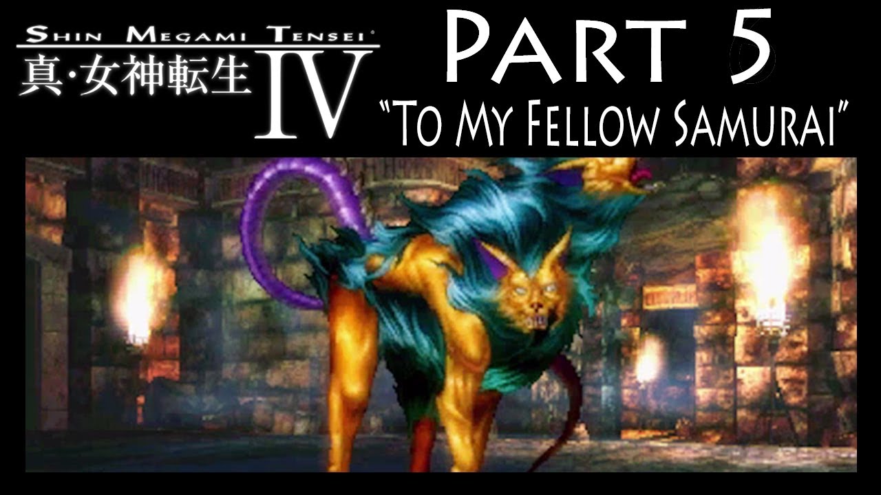Shin Megami Tensei IV - Part 5: "To My Fellow Samurai" English ...