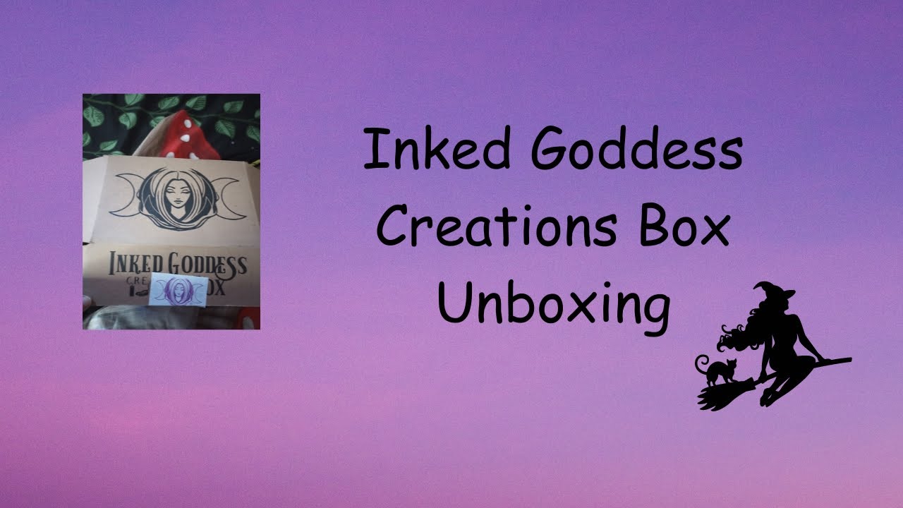Magickal Monday Inked Goddess Creations Unboxing - YouTube