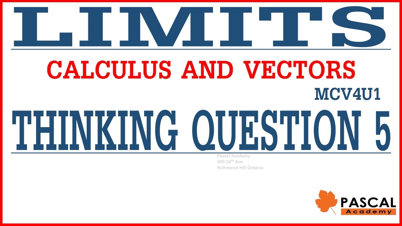 Calculus and Vectors Limits Thinking questions 5 MCV4U1 Ontario #limits ...
