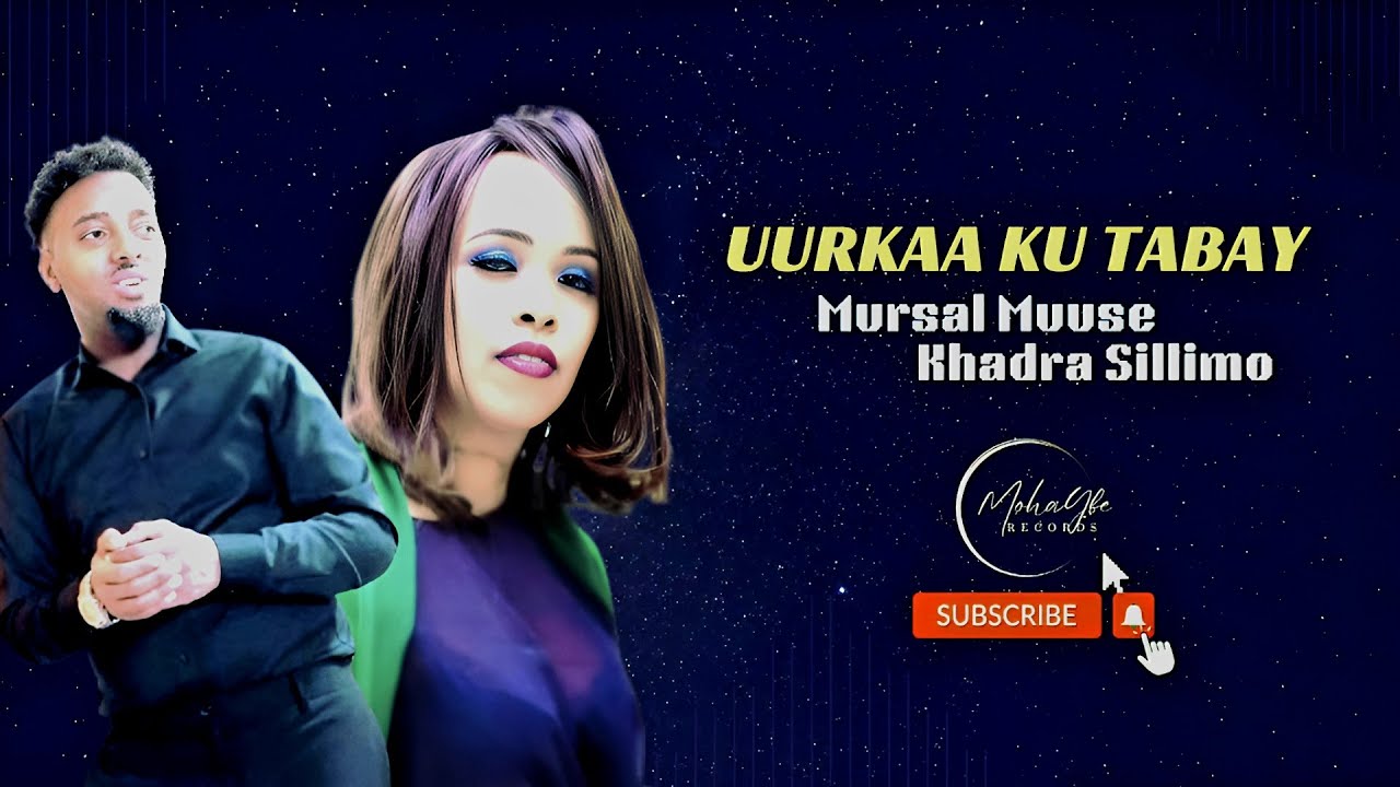 Mursal Muuse | Khadra Sillimo | Uurkaa Ku Tabay | Official Music - YouTube