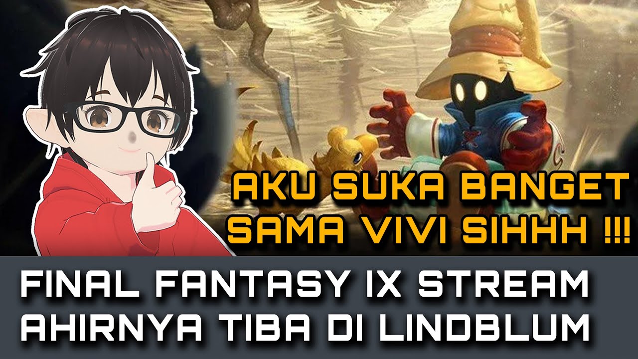 【FINAL FANTASY IX】Melanjutkan Petualangan Zidane, Dagger, dan Vivi di ...
