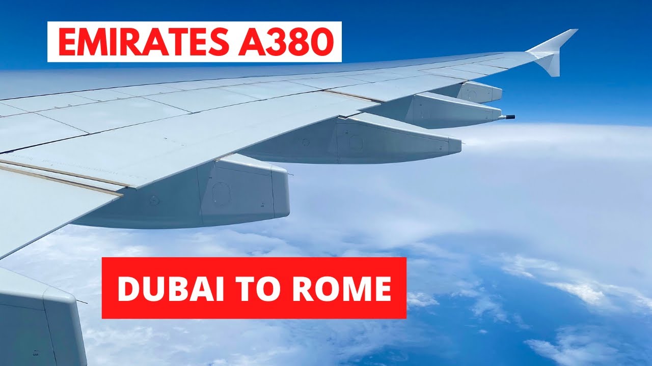 TRIP REPORT -Emirates A380 Dubai- Rome incredible flight 4K - YouTube