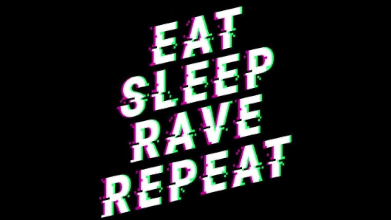 Eat Sleep Rave Repeat Wallpaper Iphone