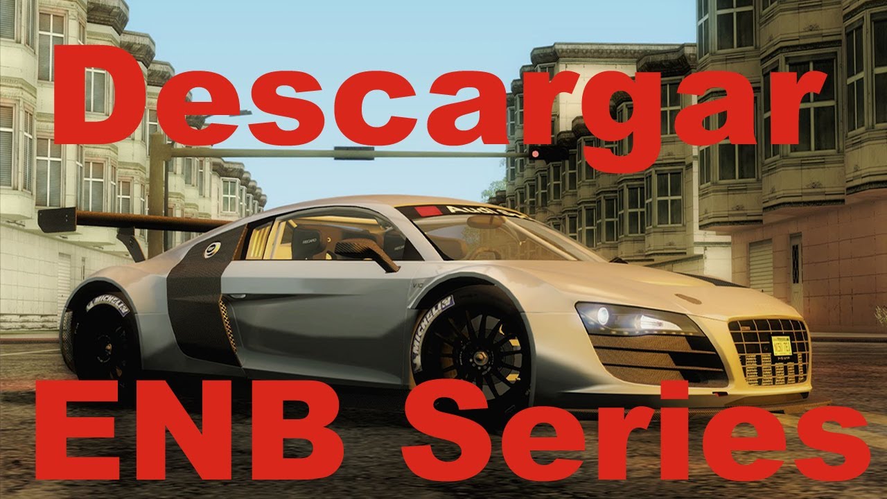 Descargar ENBSeries Para Darle Mas Graficos a los Juegos [Nuevo Link ...
