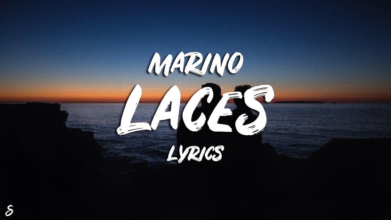 Marino - Laces (Lyrics) - YouTube