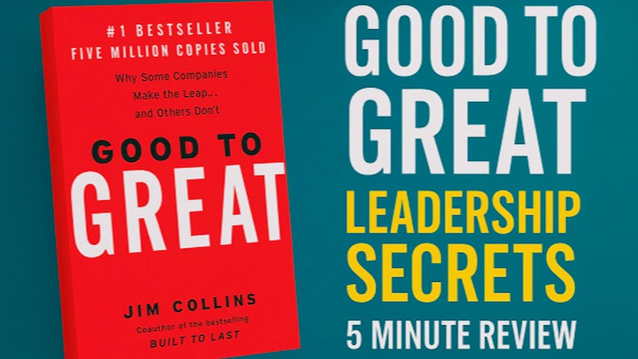 Leadership Secrets From GOOD TO GREAT | Jim Collins (5 Minute Book ...