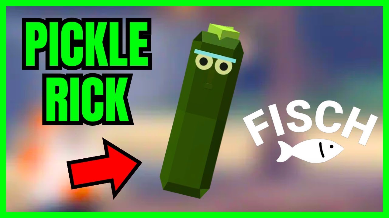 How To Get PICKLE RICK In Fisch (FULL GUIDE 2024) - YouTube