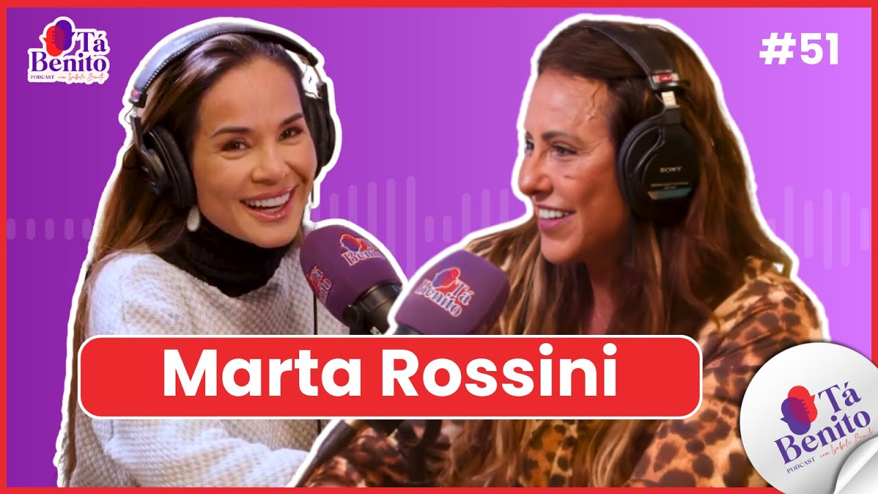 EP. 51 - MARTA ROSSINI - VAMOS FALAR SOBRE INTELIGÊNCIA EMOCIONAL ...