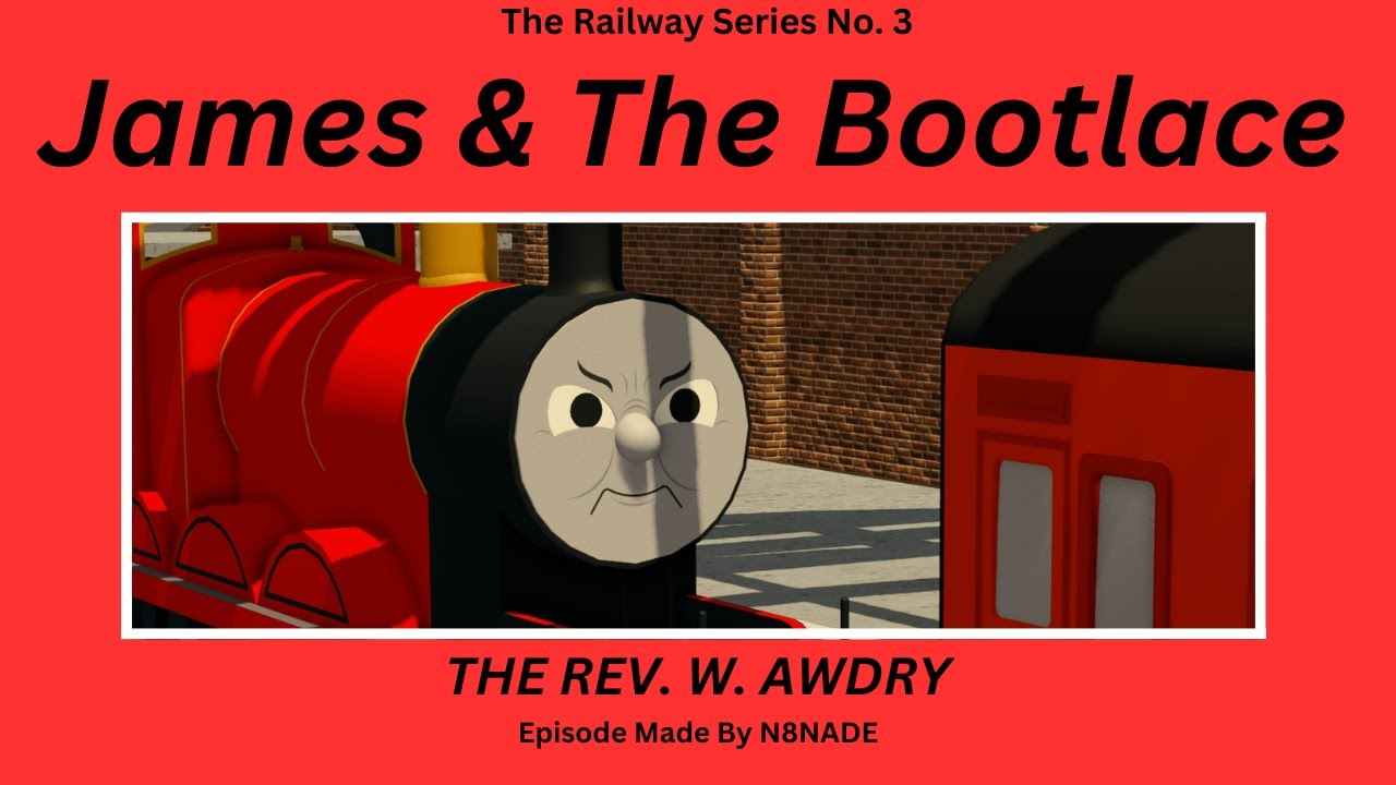 James & The Bootlace | The Railway Series | James The Red Engine | BTWF ...