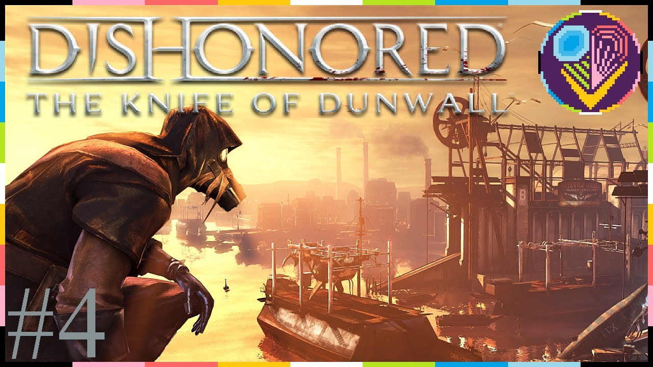 I'm good at this game - Dishonored: The Knife of Dunwall - Episode 4 ...