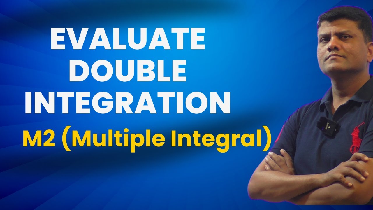 Evaluate Double Integration - M2 (Multiple Integral) #sppuexam # ...
