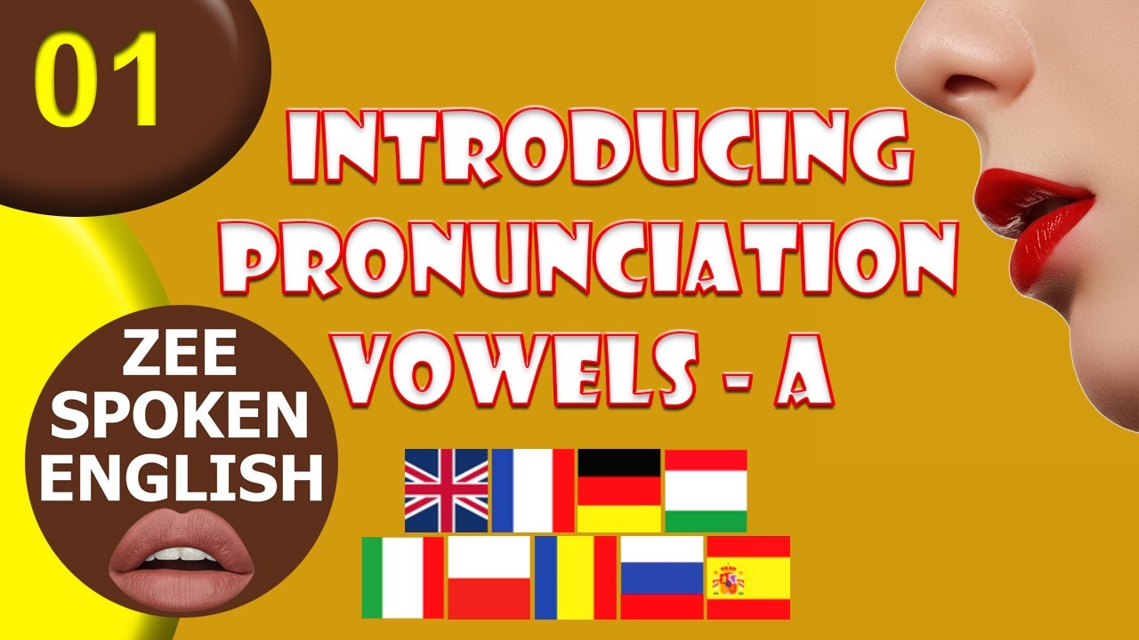 01 - Introducing Pronunciation - Vowels - A | Spoken English - YouTube