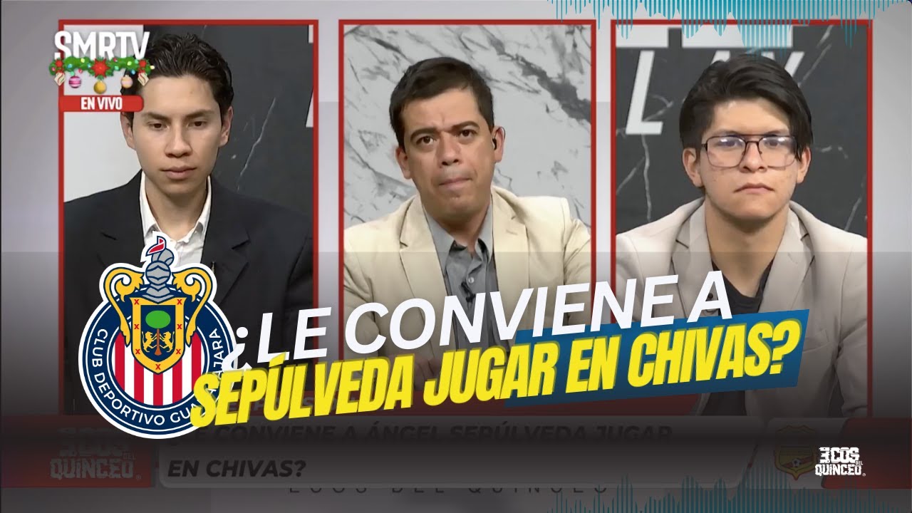 ¿LE CONVIENE A SEPÚLVEDA JUGAR EN CHIVAS? / PROGRAMA COMPLETO - YouTube