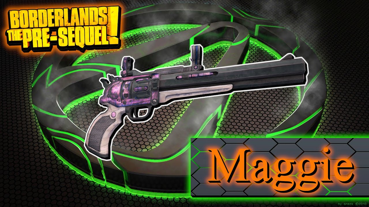 Legendary Item Guide | Maggie | [Borderlands The Pre-Sequel] - YouTube