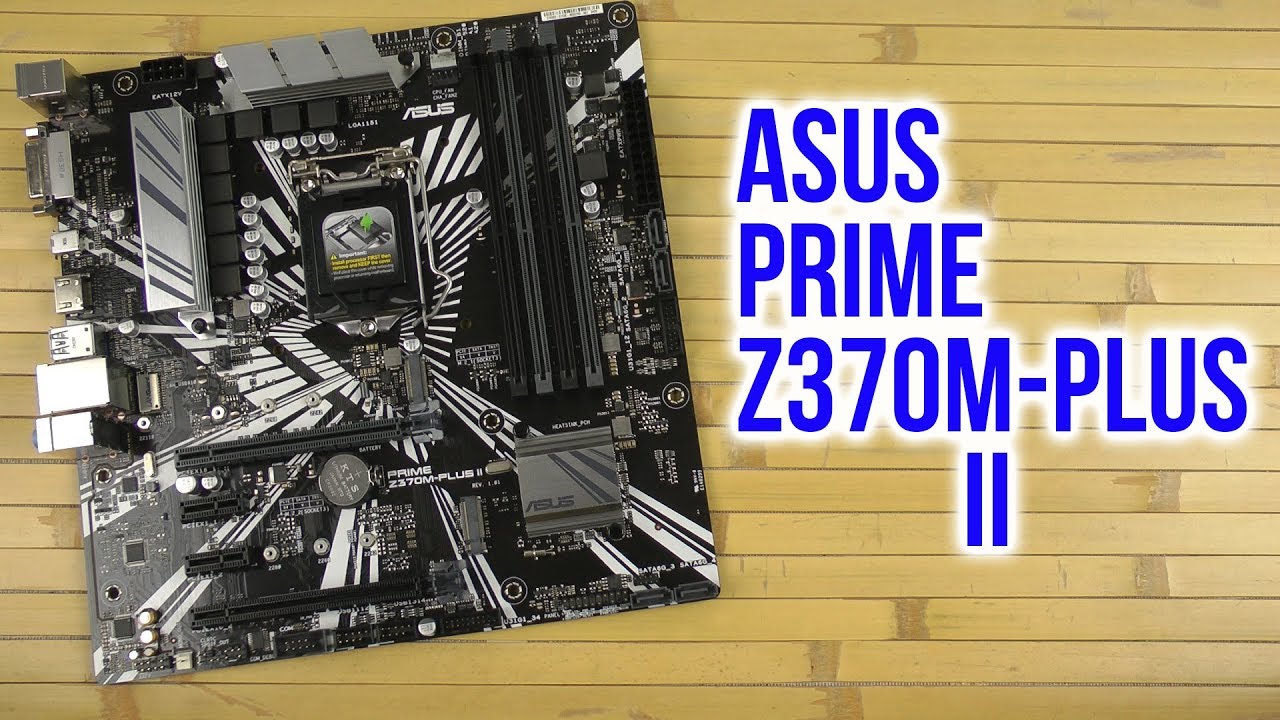 Распаковка Asus Prime Z370M-Plus II - YouTube