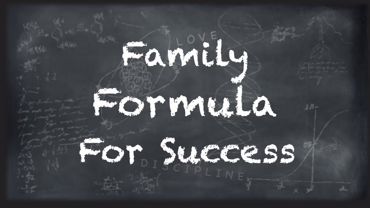 Family Formulas for Success Part 2 - YouTube