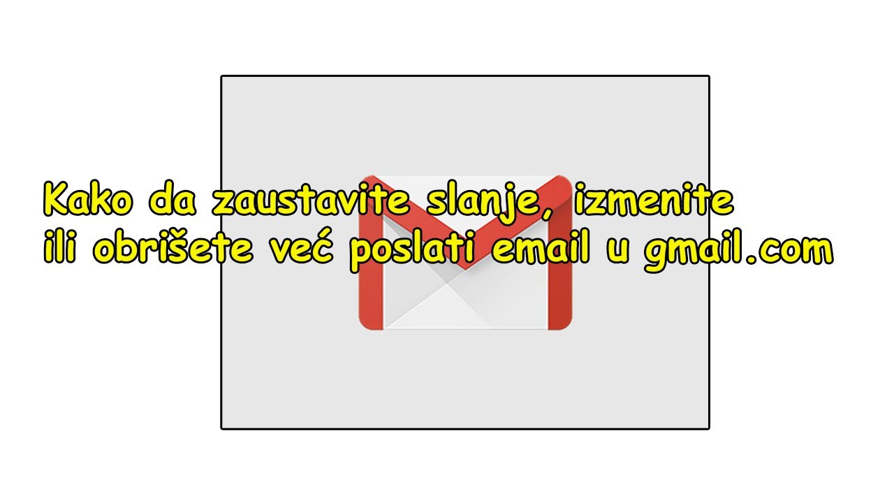Kako da zaustavite slanje, izmenite ili obrišete već poslati email u ...
