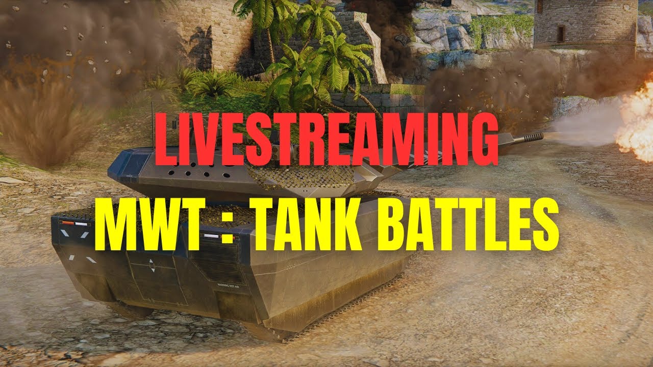 MWT : TANK BATTLES LIVE - YouTube