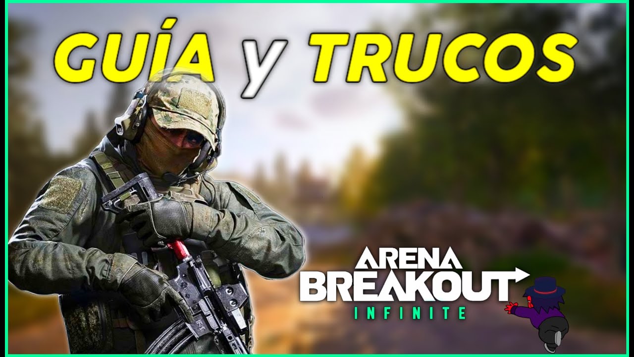 GUÍA DEFINITIVA de ARENA BREAKOUT INFINITE *TIPS y TRUCOS * TODO LO QUE ...