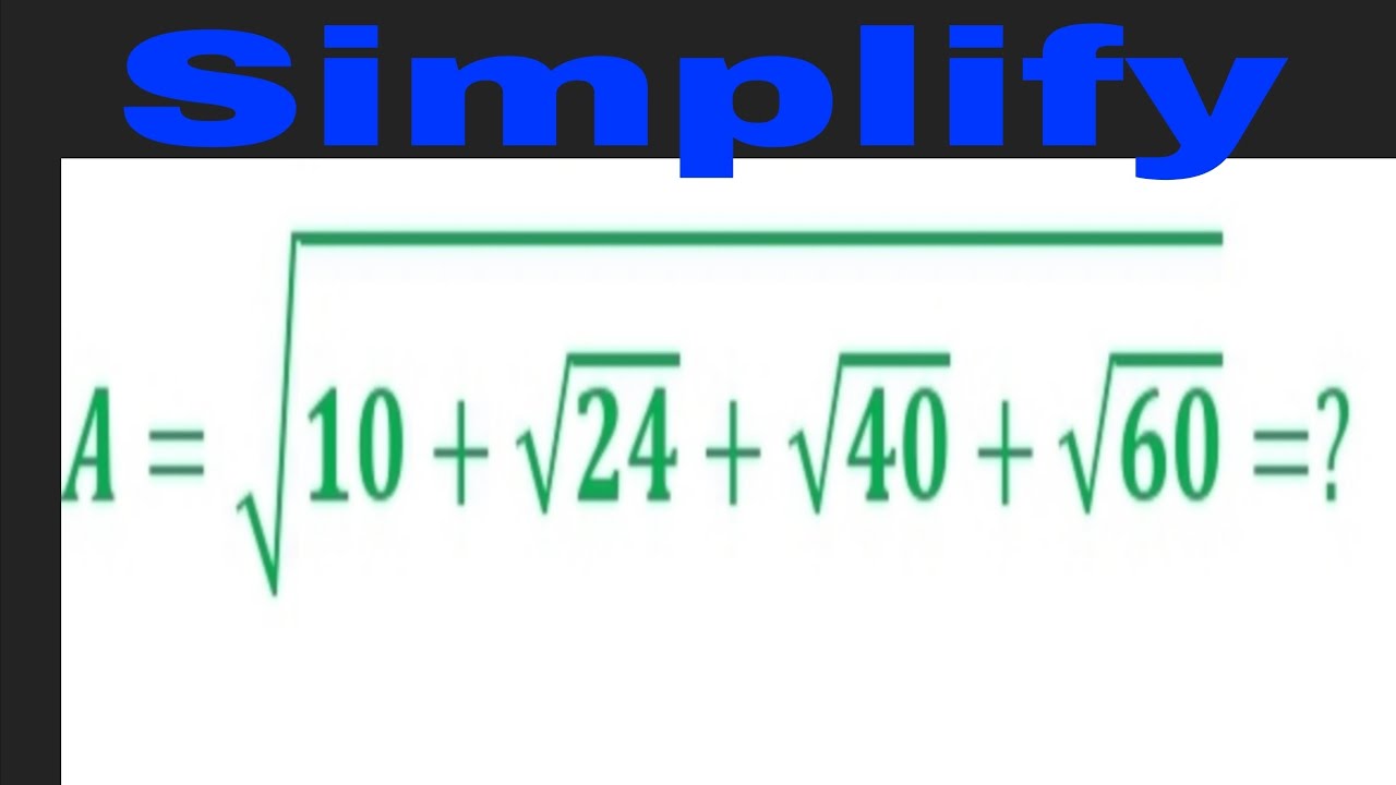 A Nice Algebra Problem Square Root Math Simplification #squareroot - YouTube