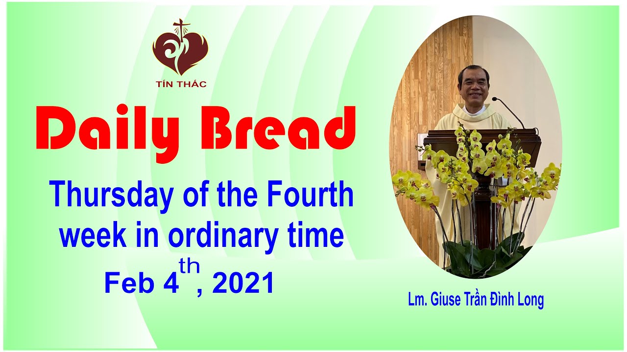 Daily Bread Thursday February 4th - 2021 Fr. Joseph Tran Dinh Long ...