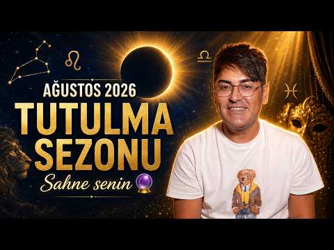 Ağustos 2026: 2 Tutulma, Kapanan Döngüler ve Ani Gelişmeler! | Genel Burç Yorumu 🔮