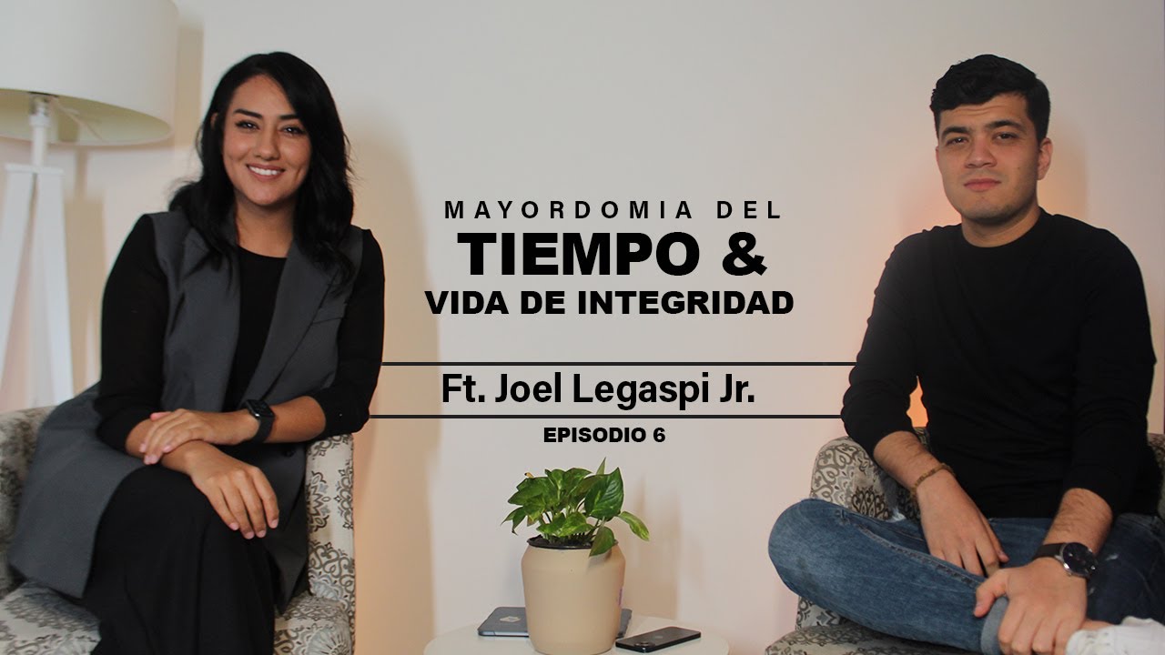 Mayordomía del tiempo & Vida de integridad | Ft. Joel Legaspi Jr - YouTube