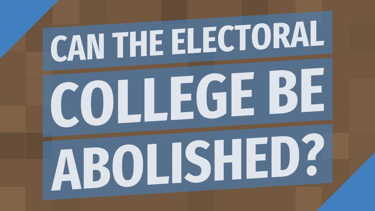 Can the Electoral College be abolished? - YouTube